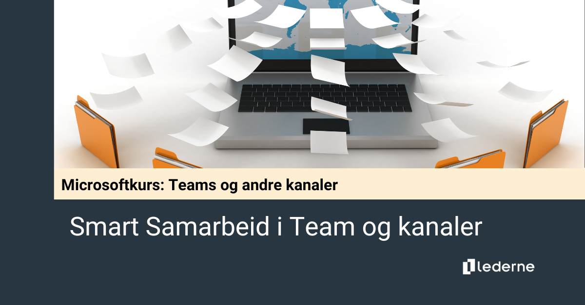 Smart samarbeid i Teams og kanaler