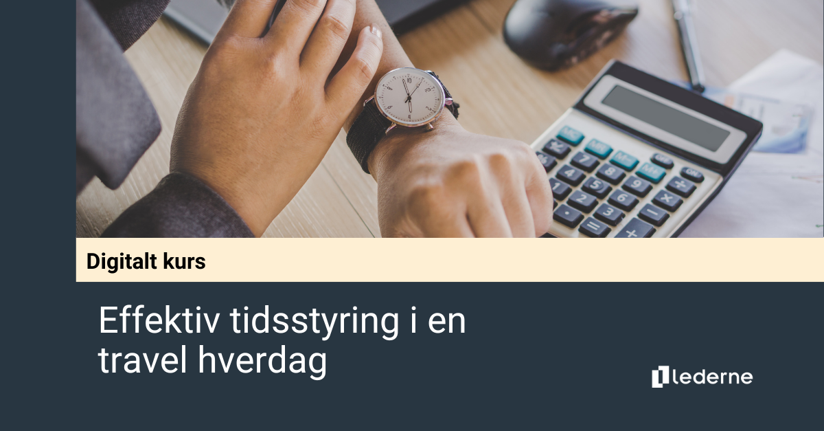 Effektiv tidsstyring i en travel hverdag